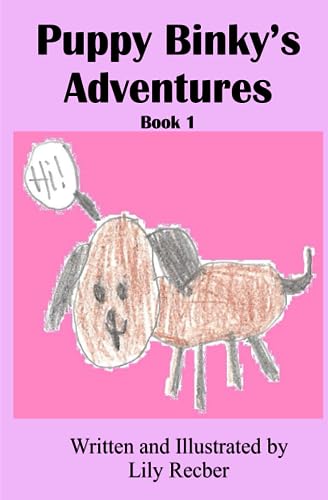 Puppy Binky’s Adventures (Book 1) by Lily Alexa Recber | Goodreads