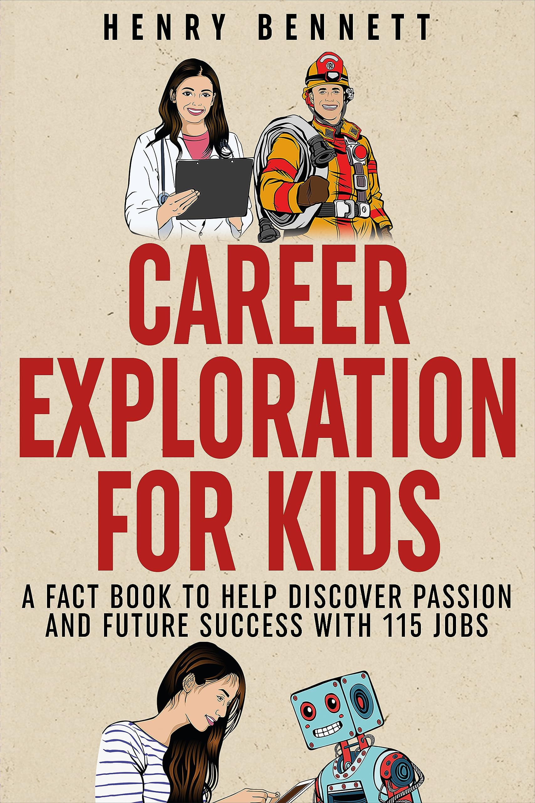 Career Exploration for Teens: A Fact Book to Help Discover Passion and ...