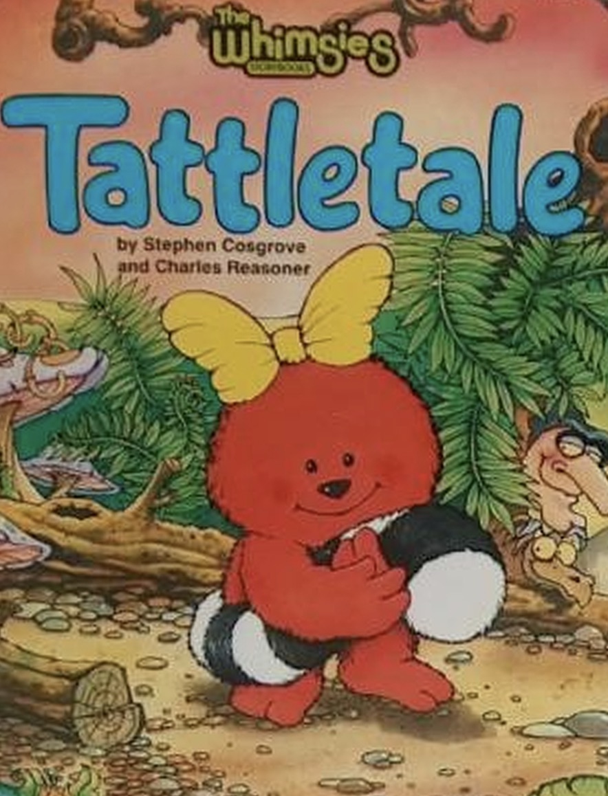 Tattletale (The Whimsies) by Stephen Cosgrove | Goodreads