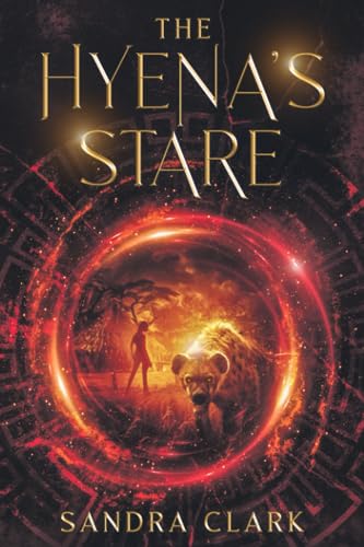 The Hyena's Stare: An Urban Fantasy Adventure by Sandra Clark | Goodreads