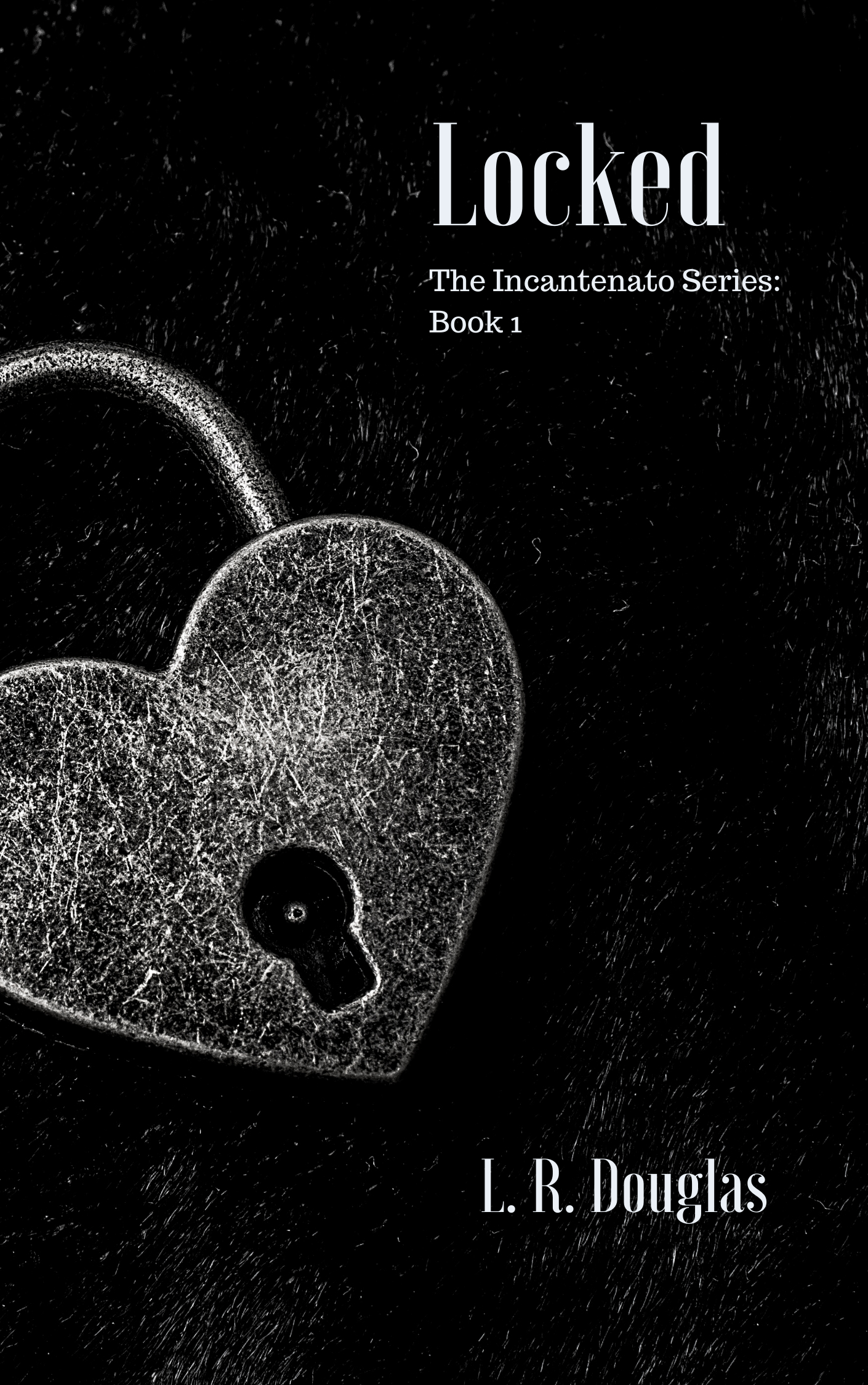 Locked (The Incantenato Series, #1) by L.R. Douglas | Goodreads
