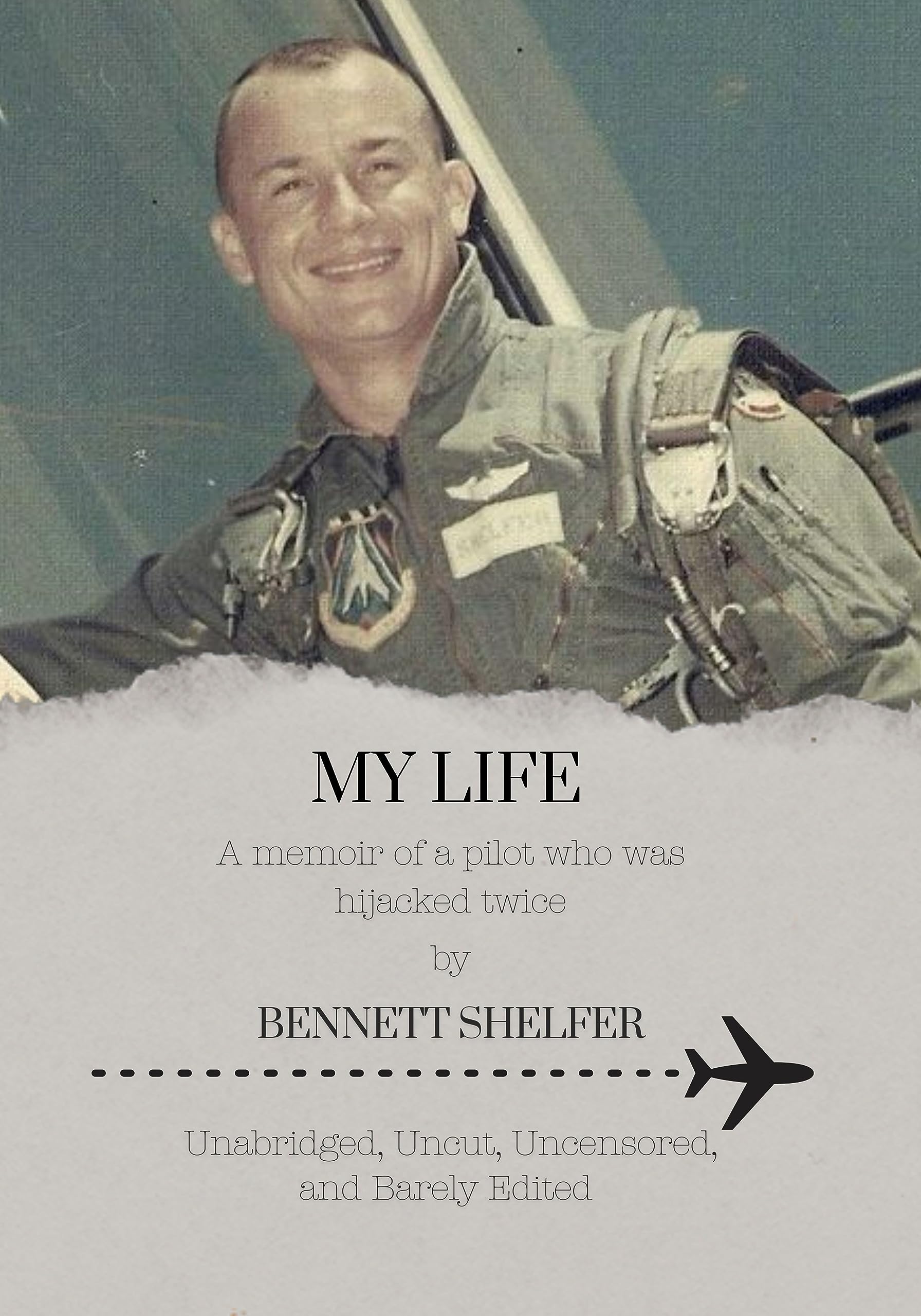 My Life: A memoir of a pilot who was hijacked twice - Unabridged, Uncut ...