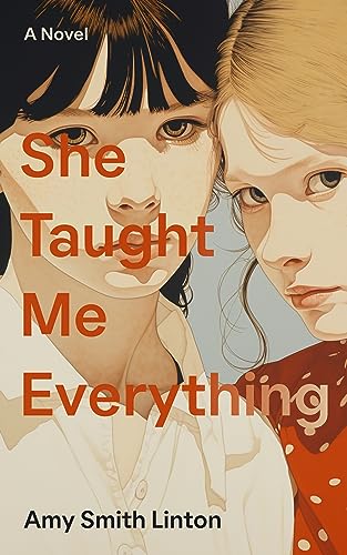 She Taught Me Everything by Amy Smith Linton | Goodreads