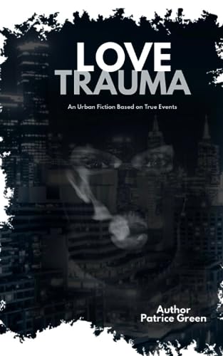 Love Trauma by Patrice Green | Goodreads
