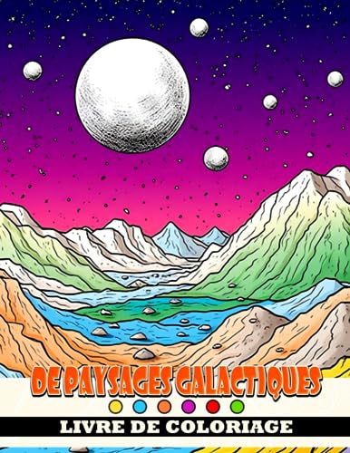 Livre de coloriage de paysages galactiques: Un livre de coloriage ...