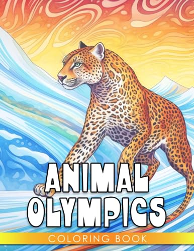Animal Olympics Coloring Book: A Fun and Sporty Coloring Book for Kids ...
