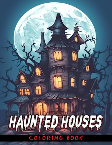 Haunted Houses Coloring Book: Unleash Your Imagination and Create Scary ...