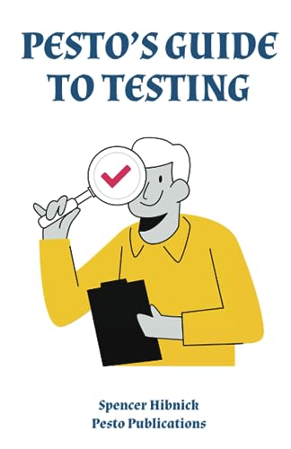 Pesto's Guide to Testing: A free, comprehensive, system-agnostic guide ...