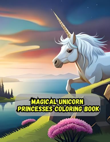 Magical Unicorn Princesses coloring book: Adorable girls coloring book ...