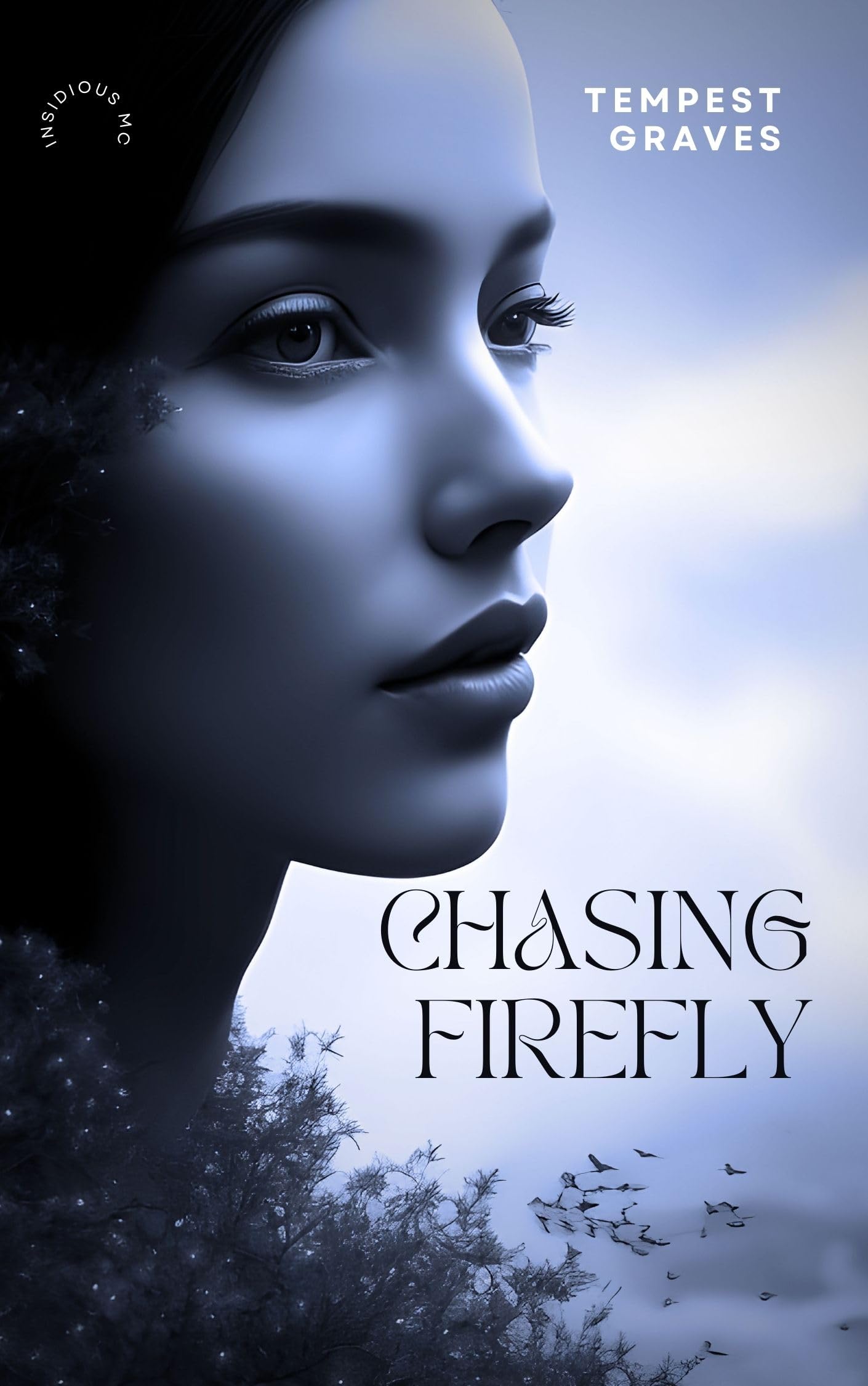 Chasing Firefly (Insidious MC Book 1) by Tempest Graves | Goodreads