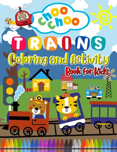 Choo-Choo Trains Coloring and Activity Book for Kids: an Exciting and ...