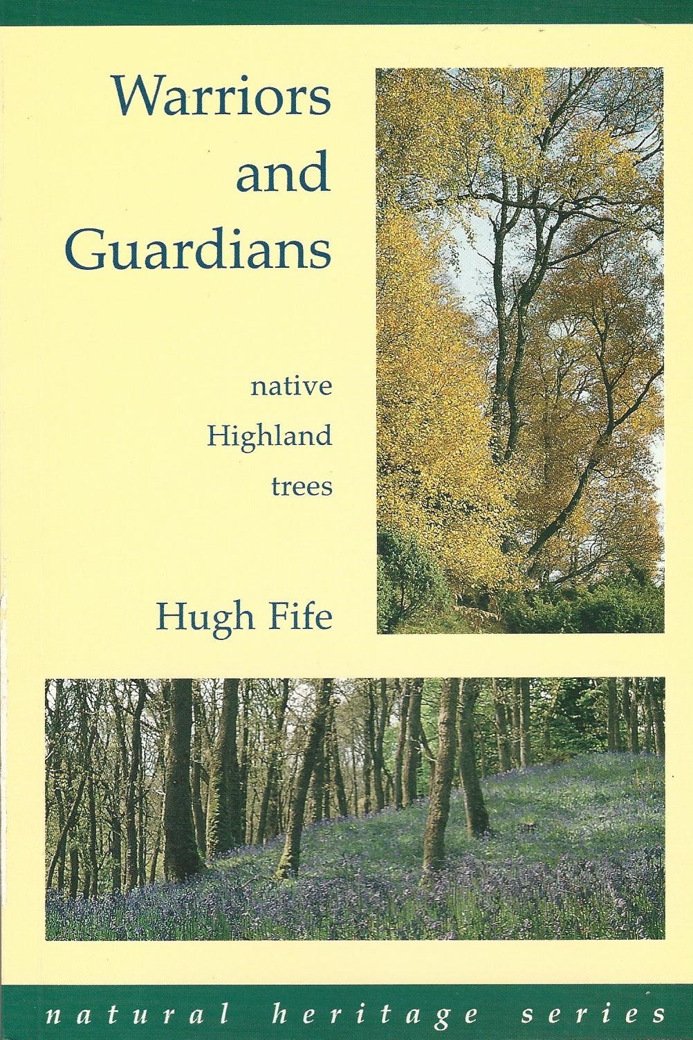 Warriors and Guardians: Native Highland Trees by Hugh Fife | Goodreads