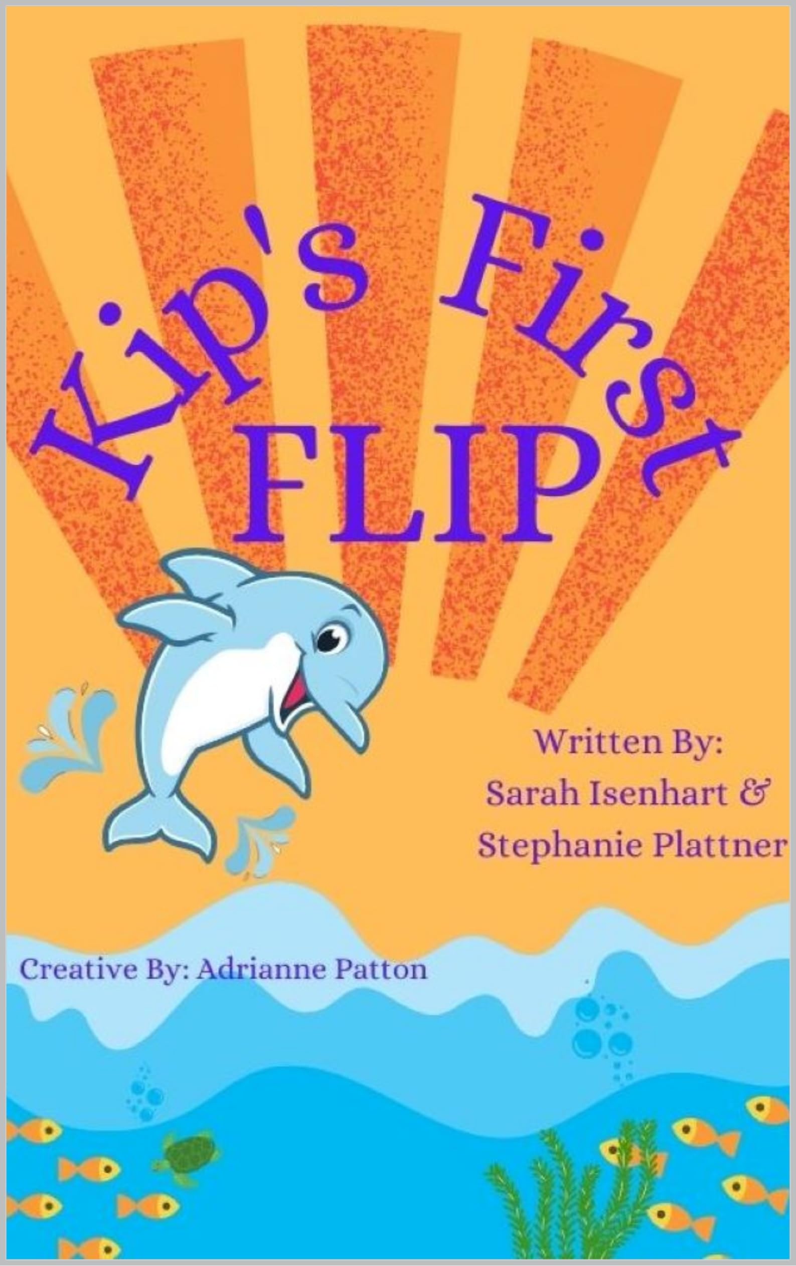Kip's First Flip by Adrianne Patton | Goodreads