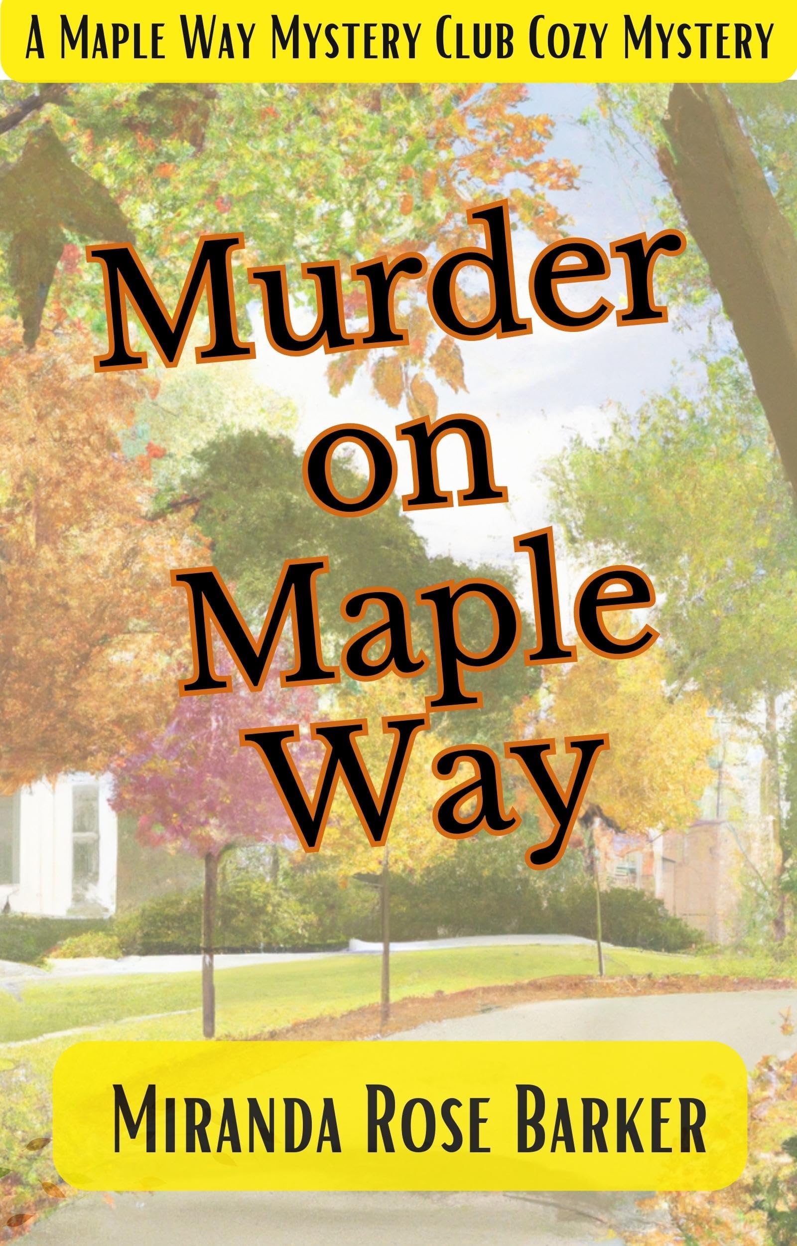 Murder on Maple Way by Miranda Rose Barker | Goodreads