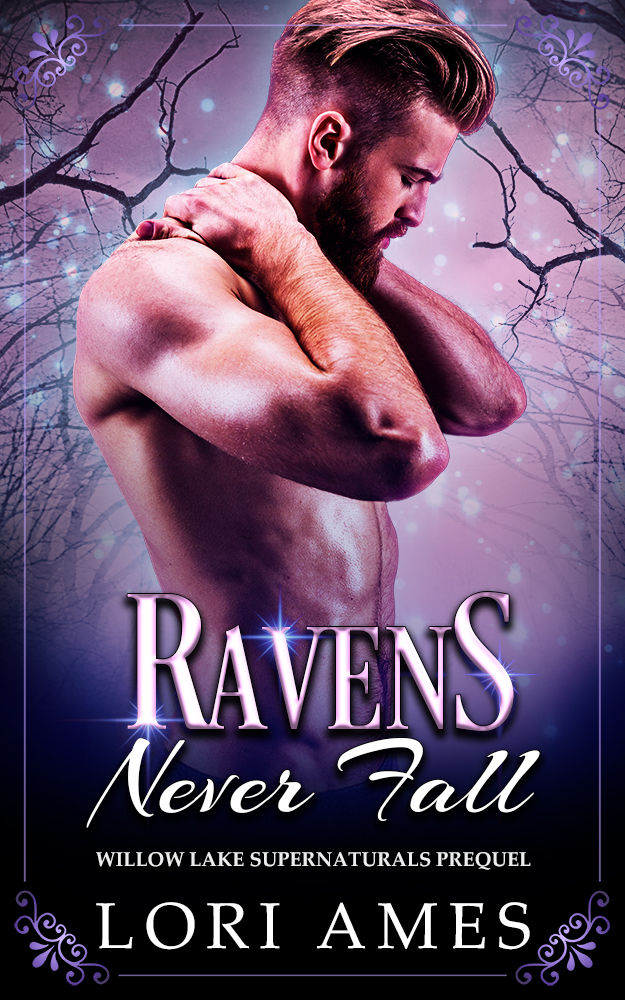 Ravens Never Fall (Willow Lake Supernaturals, #0.5) by Lori Ames | Goodreads