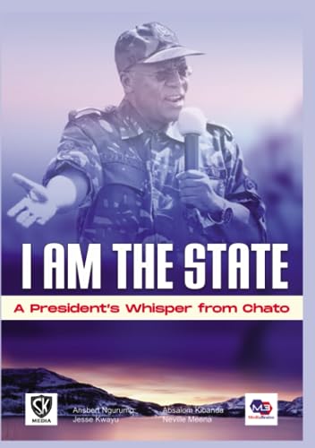 I AM THE STATE: A president's whisper from Chato by SK Media Media ...