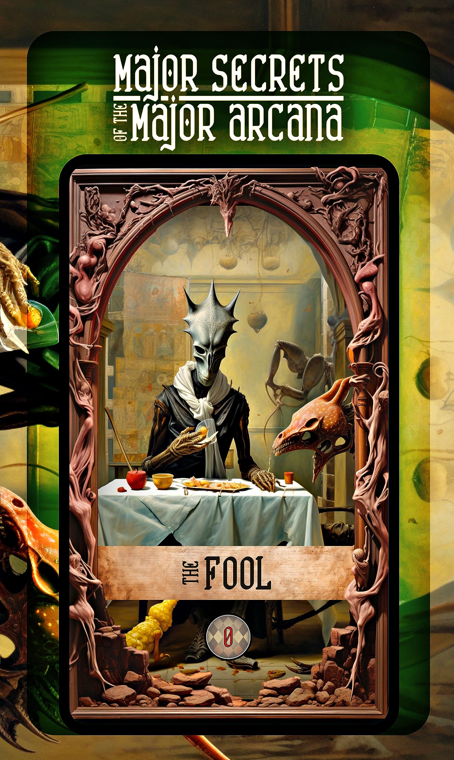 THE FOOL: Major Secrets of the Major Arcana: Tarot Deck Card 0’s ...
