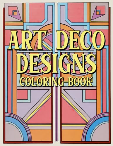 Art Deco Designs Coloring Book: Stunning Coloring Pages Featuring ...