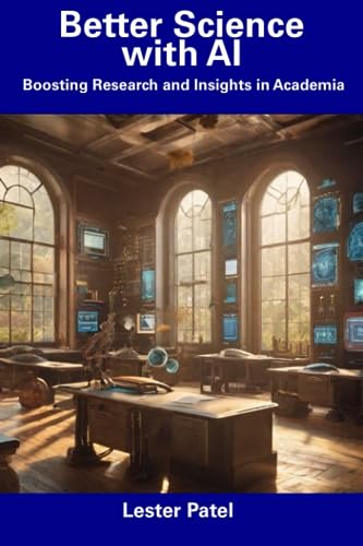 Better Science with AI: Boosting Research and Insights in Academia by ...