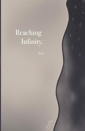 Reaching Infinity by R.I . | Goodreads