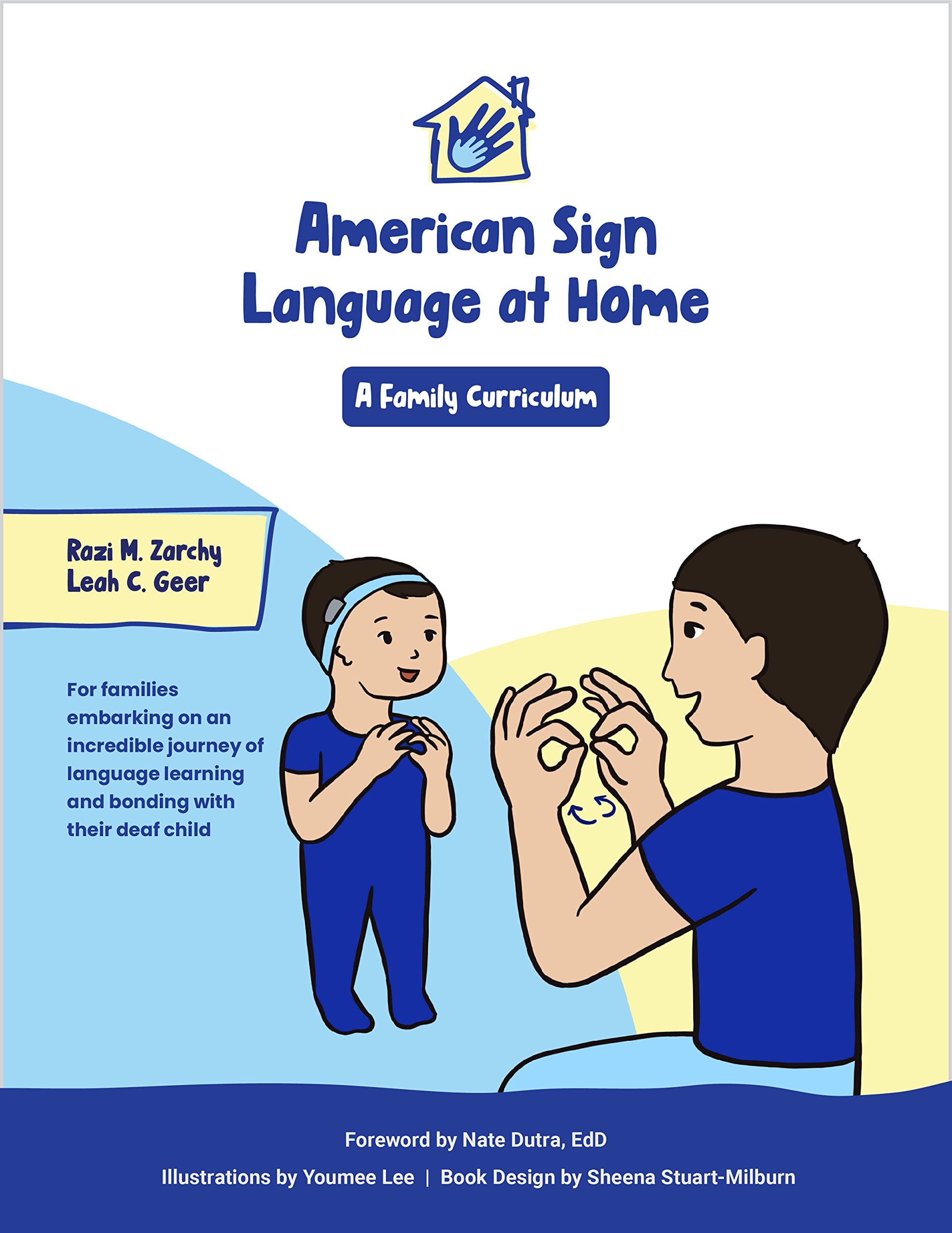 American Sign Language at Home: A Family Curriculum by Razi Zarchy ...