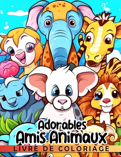 Livre de coloriage Adorables amis animaux: Rencontrez les amis des ...