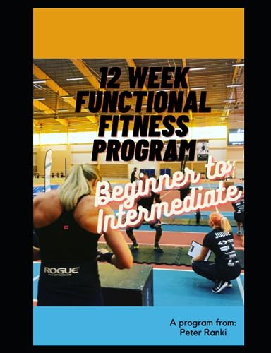 12-Week Functional Fitness Training Program: Beginner to Intermediate ...