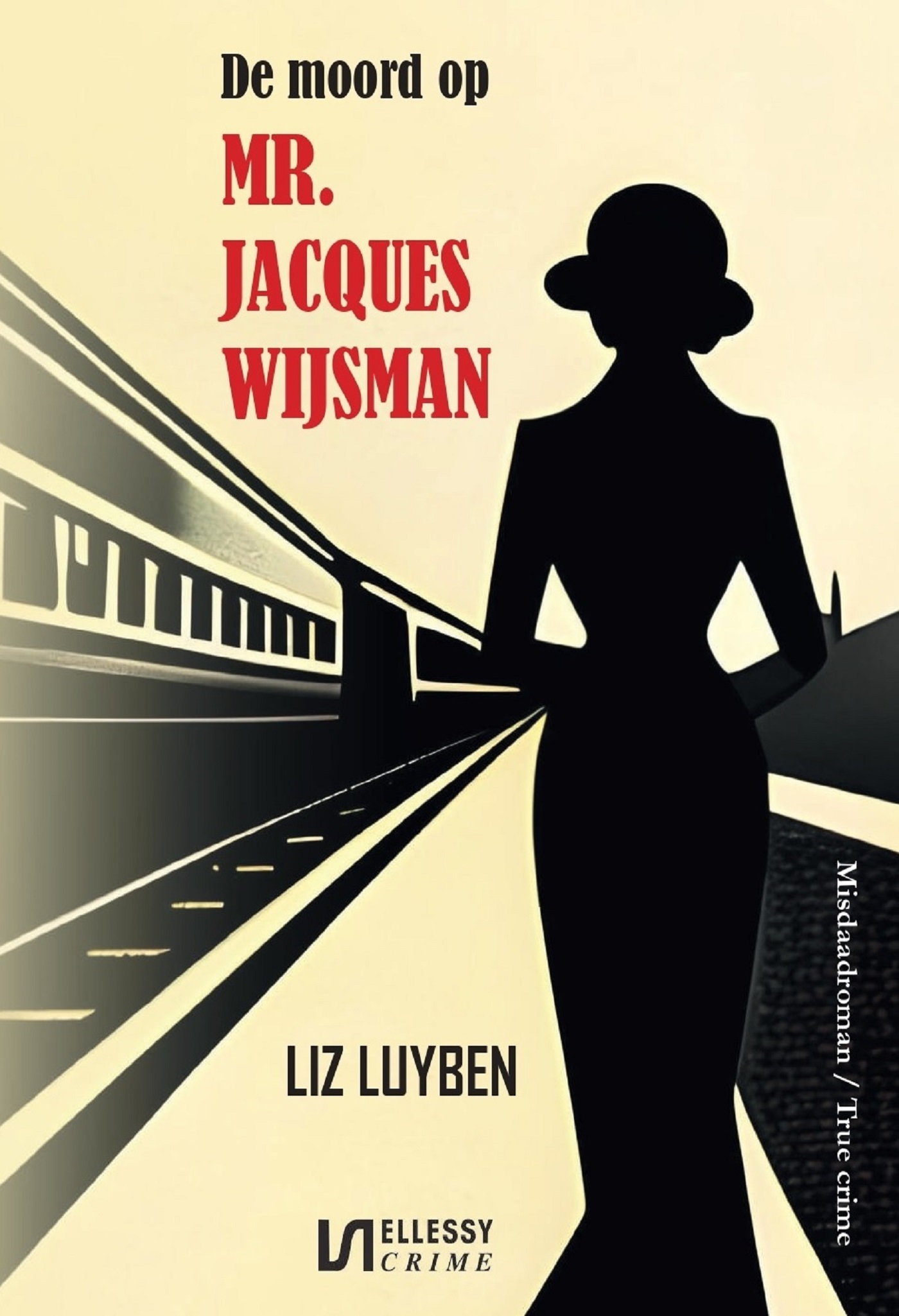 De moord op mr. Jacques Wijsman by Liz Luyben | Goodreads