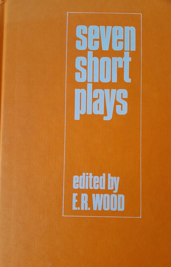 SEVEN Short Plays by E.R. Wood | Goodreads