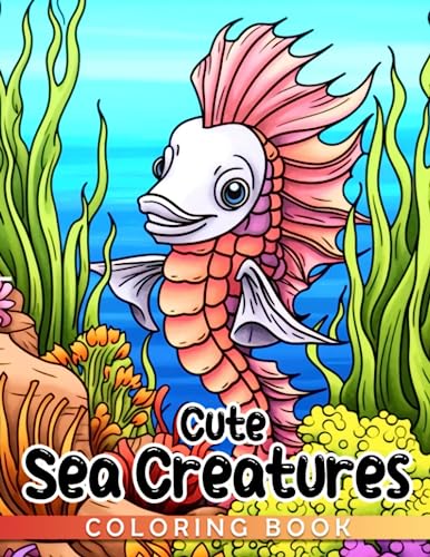 Cute Sea Creatures Coloring Book: Discover the Wonders of the Ocean ...