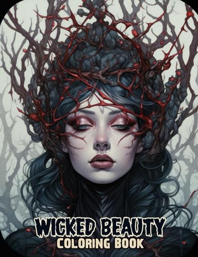 Wicked Beauty Coloring Book: Embark on a Sinister Journey with 30 ...