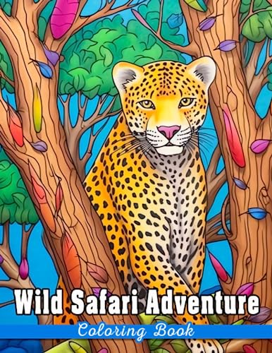 Wild Safari Adventure Coloring Book: Discover Majestic Animals in their ...