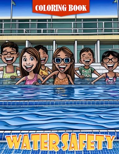 Water Safety Coloring Book: Dive into Fun and Learn Essential Water ...