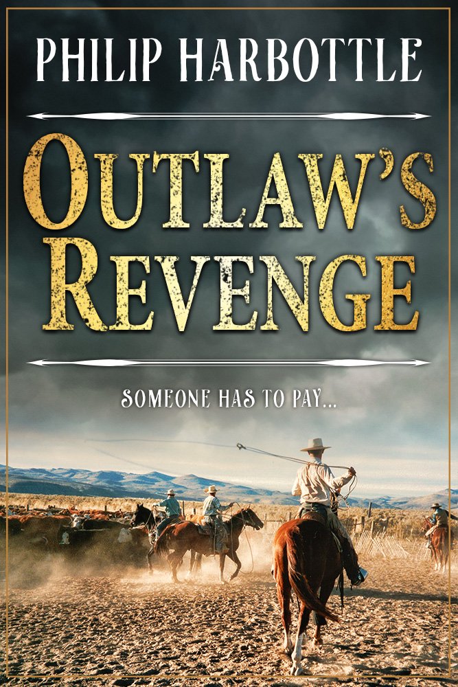 OUTLAW'S REVENGE a classic western adventure novel by Philip Harbottle ...