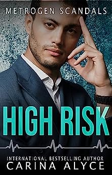 High Risk (MetroGen Scandals #5) by Carina Alyce | Goodreads