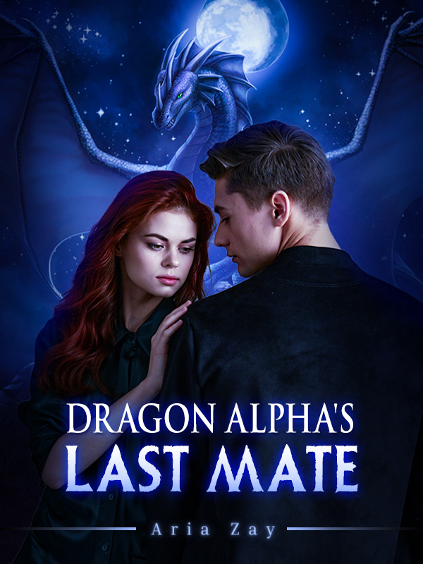 Dragon Alpha's Last Mate by Aria Zay | Goodreads