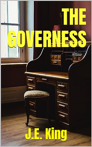 THE GOVERNESS by J.E. King | Goodreads