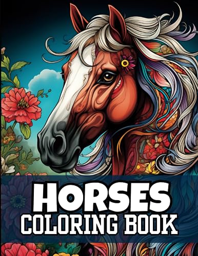 Horses Coloring Book: A Galloping Journey for Every Horse Lover ...