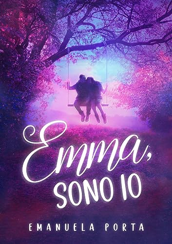 Emma, sono io (Italian Edition) by Emanuela Porta | Goodreads
