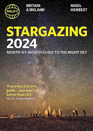 Philip's Stargazing 2024 Month-by-Month Guide to the Night Sky Britain & Ireland by Nigel ...