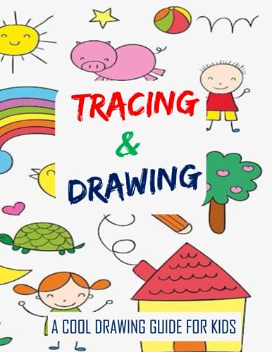 Tracing & Drawing : A Cool Drawing guide for kids: From Tracing to ...