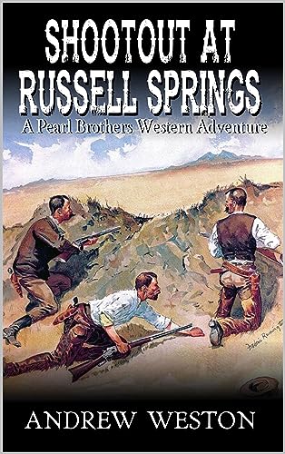 Shootout at Russell Springs: A Western Adventure by Andrew Weston ...