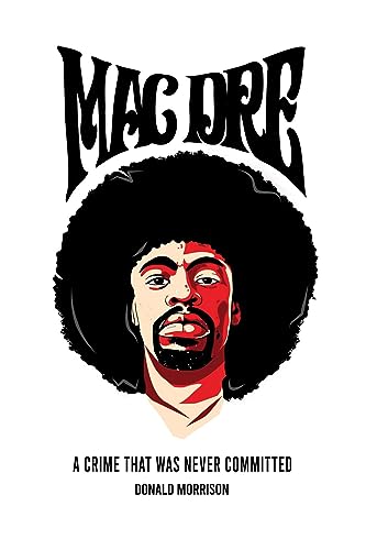 Mac Dre: A Crime That Was Never Committed by Donald Morrison | Goodreads