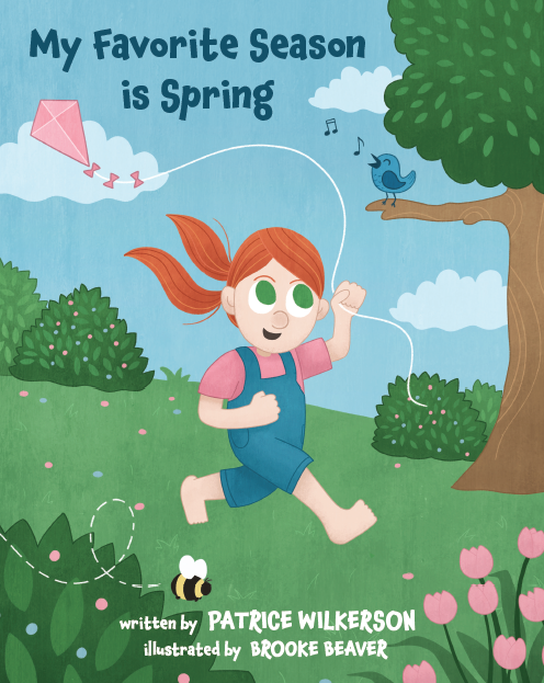 My Favorite Season is Spring by Patrice Dianne Wilkerson | Goodreads
