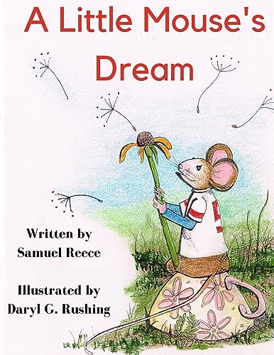 A Little Mouse's Dream by Samuel Reece | Goodreads