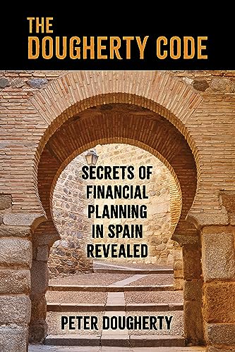 The Dougherty Code: Secrets of Financial Planning in Spain Revealed by ...