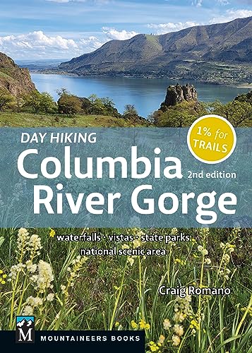 Day Hiking Columbia River Gorge, 2nd Edition: Waterfalls * Vistas ...