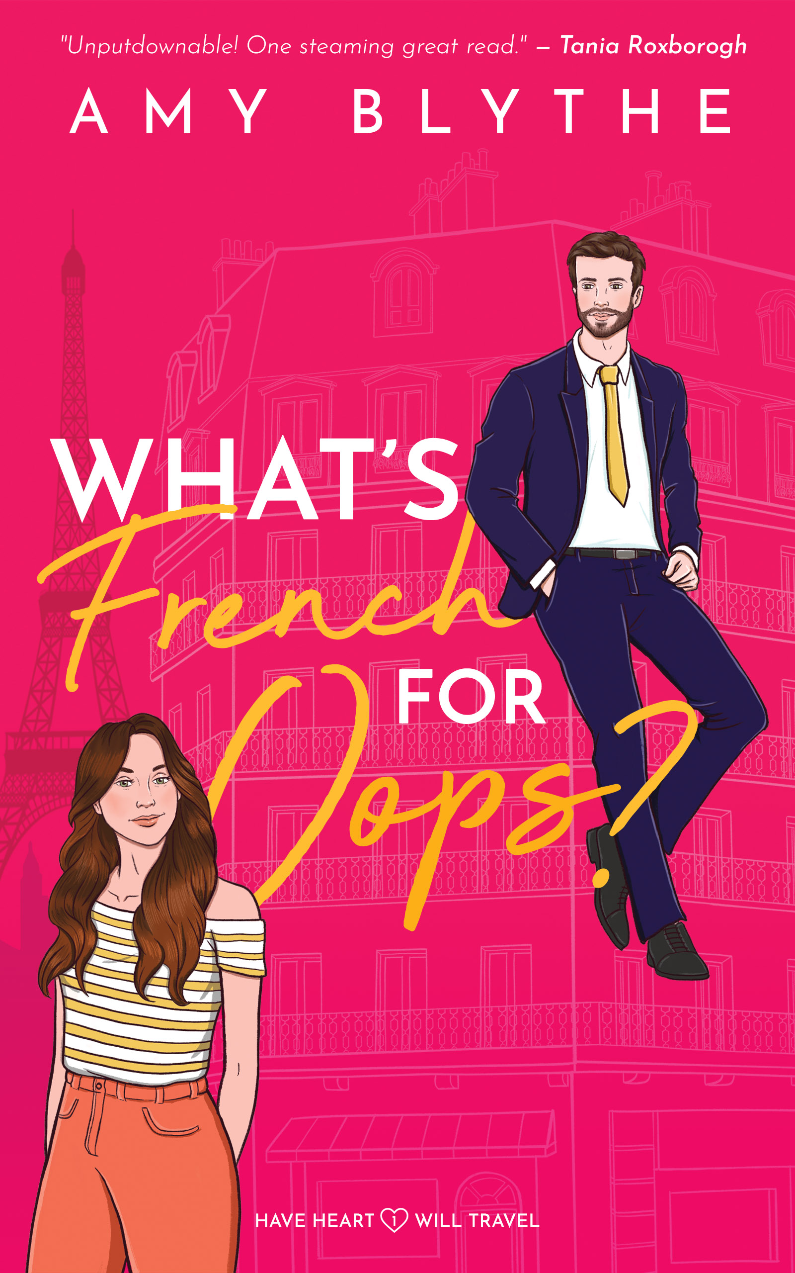 What's French for Oops? (Have Heart Will Travel, #1) by Amy Blythe ...