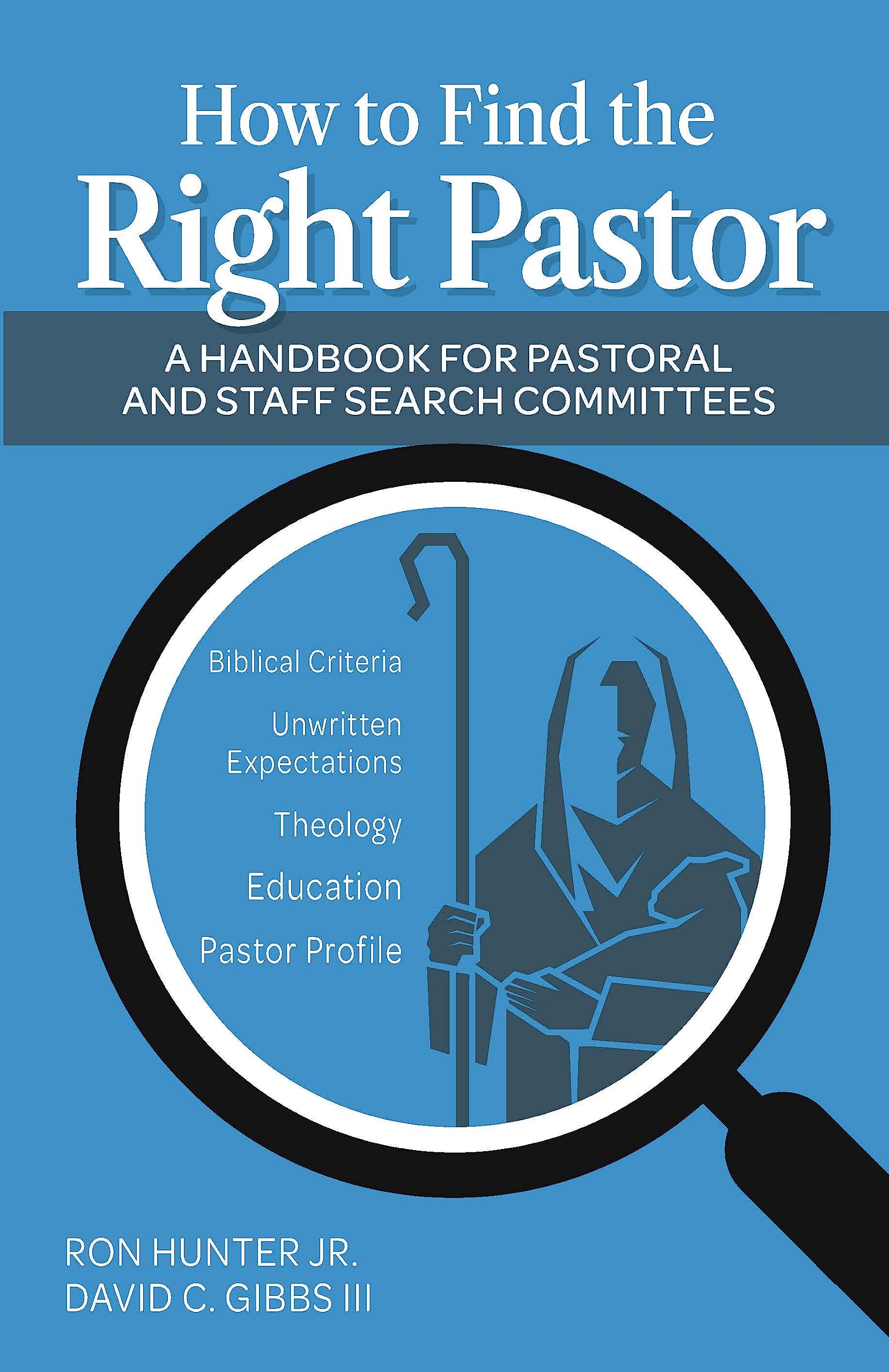 How to Find the Right Pastor: A Handbook for Pastoral and Staff Search ...