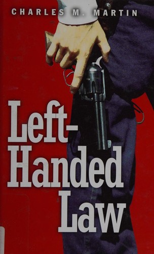 Left-Handed Law by Chuck Martin | Goodreads